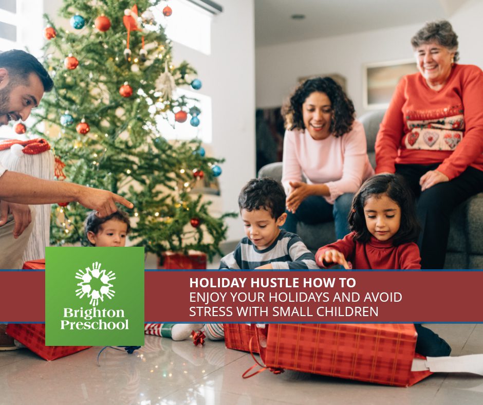 How To Enjoy Your Holidays and Avoid Stress - Brighton Preschool